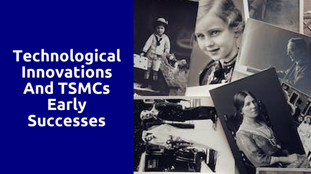 Technological Innovations and TSMCs Early Successes – Compound Semiconductor News